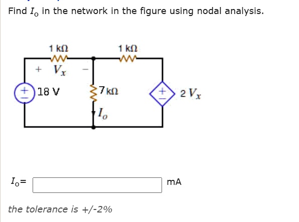SOLVED: Find I, in the network in the figure using nodal analysis. 1kÎ© Vx 1kÎ© WWM 18V 7kÎ© 2V ...