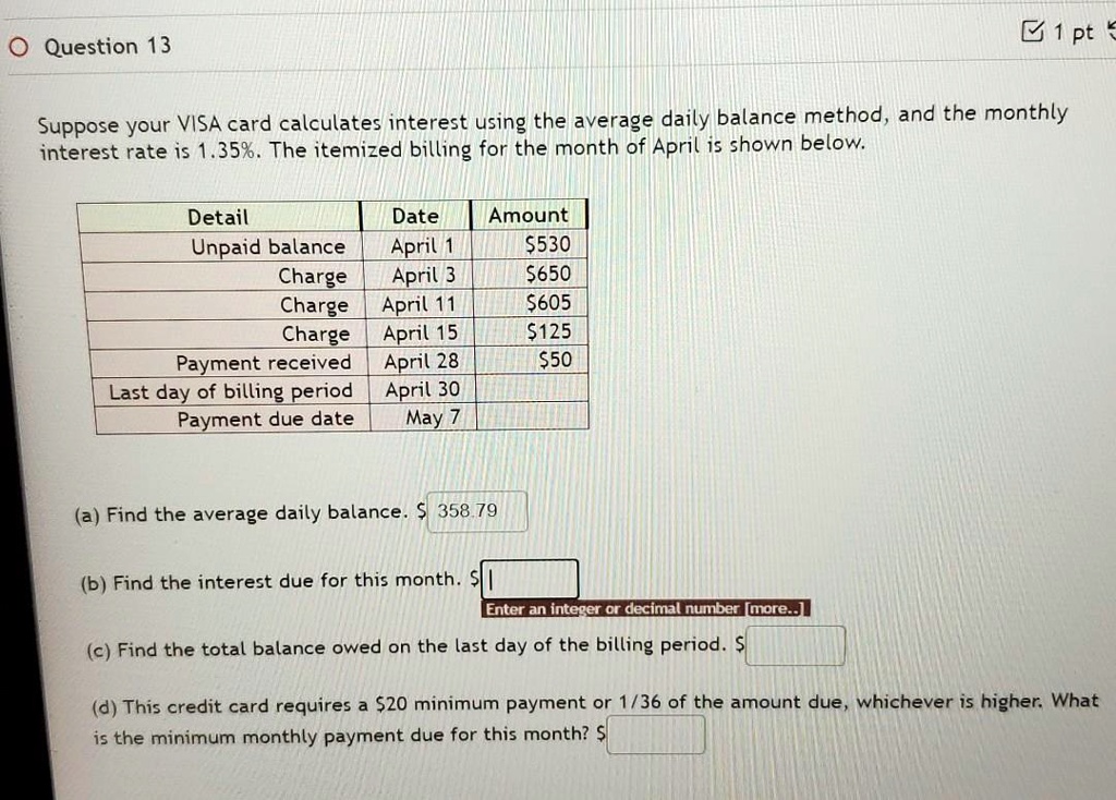 1 pt question 13 suppose your visa card calculates interest using the ...