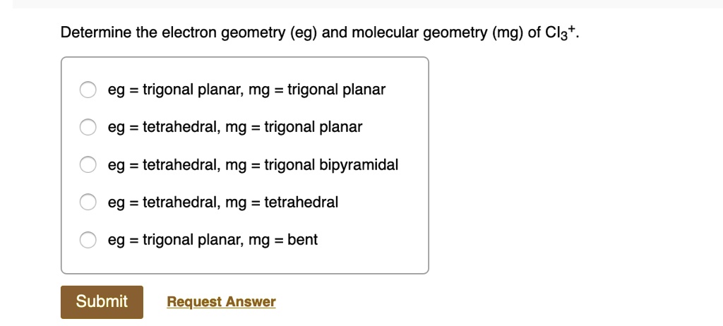 Solved Determine The Electron Geometry Eg And Molecular Geometry Mg