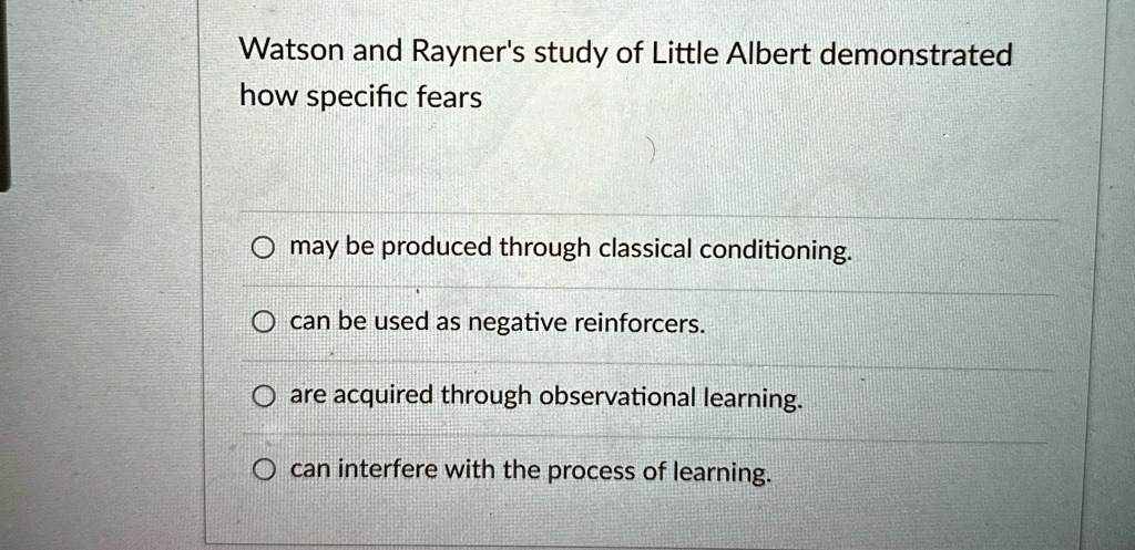 watson and rayners study of little albert demonstrated how specific ...