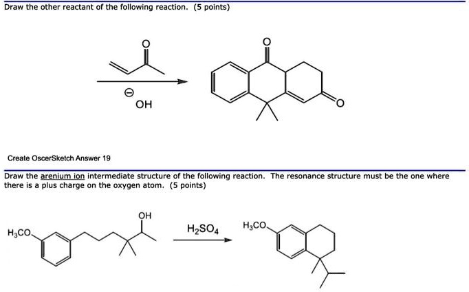 can someone please help me with these two questions draw the other reactant of the following ...