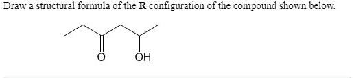 SOLVED: Draw structural formula of the R configuration of the compound ...