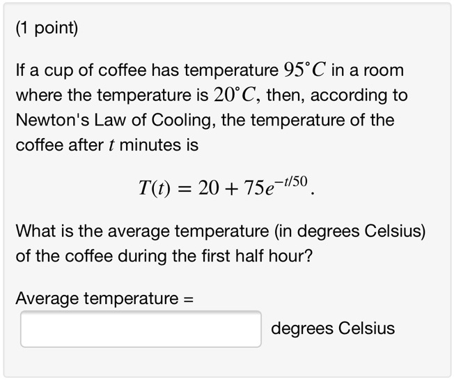 Solved 1 Point If A Cup Of Coffee Has Temperature 95 C In A Room
