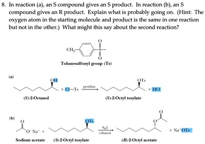 SOLVED: In reaction (a), an S compound gives an S product: In reaction ...
