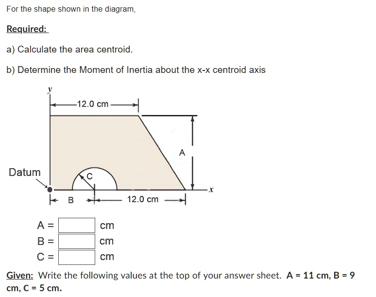 SOLVED: For the shape shown in the diagram; Required: a) Calculate the ...