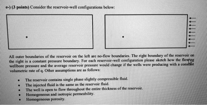 E-) (3 points) Consider the reservoir-well configurations...
