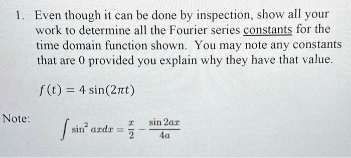 SOLVED: Even though it can be done by inspection, show all your work to ...