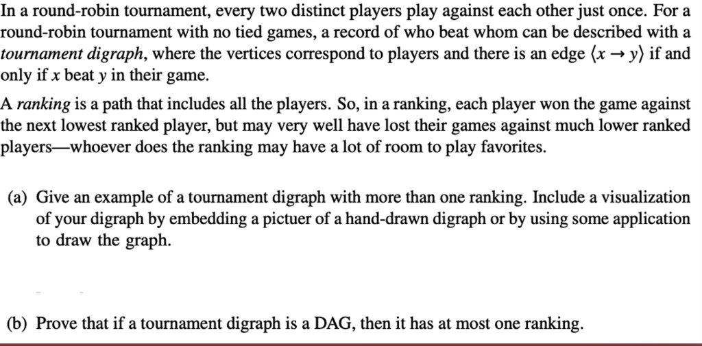 SOLVED: In a round-robin tournament, every two distinct players play ...
