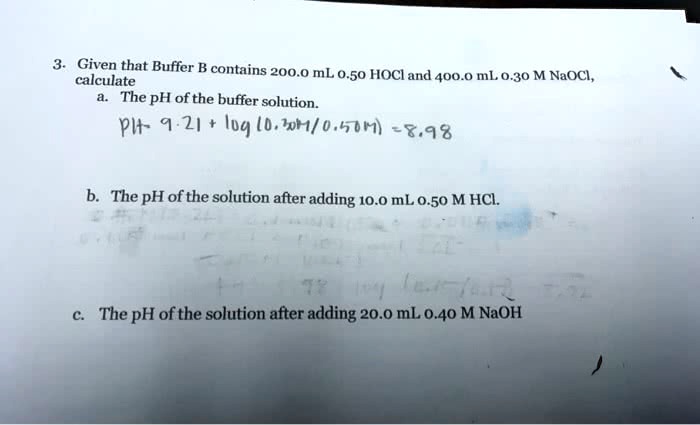 3. Given that Buffer B contains 200.0 mL 0.50 HOCl and 400.0 mL 0.30 M NaOCl, calculate a. The ...