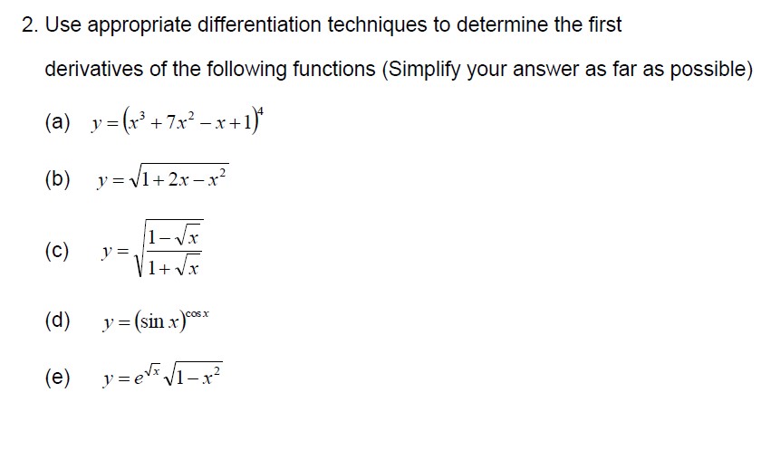2. Use appropriate differentiation techniques to determine the first ...