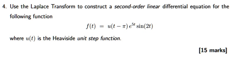 SOLVED: Use the Laplace Transform to construct second-order linear differential equation for the ...