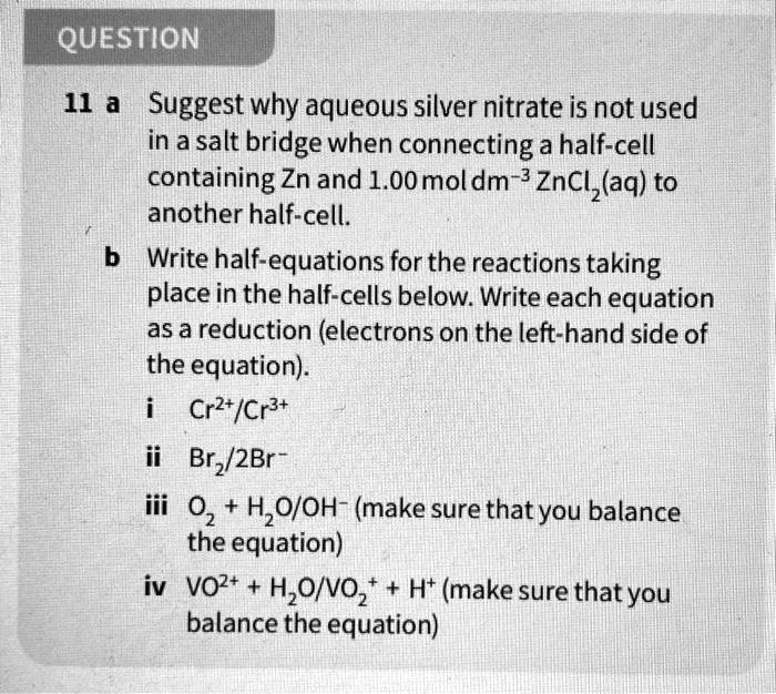 Question 11 suggest why aqueous silver nitrate is not used...