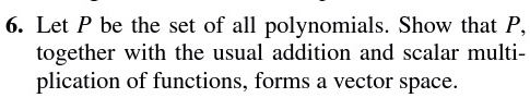 SOLVED: Let P be the set of all polynomials. Show that P together with ...