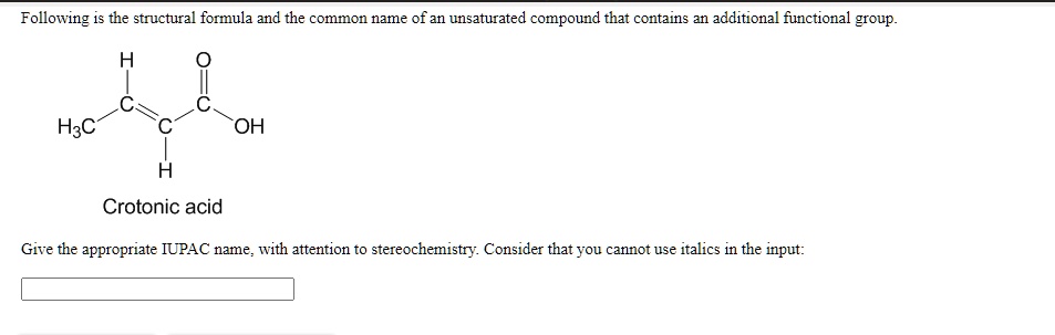 following the structural formula and the common name of an unsaturated ...