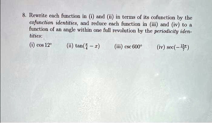 Solved Rewrite Each Function In And Ii In Terms Of Its Cofunction By