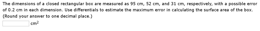 the dimensions of a closed rectangular box are measured as 95 cm 52 cm ...