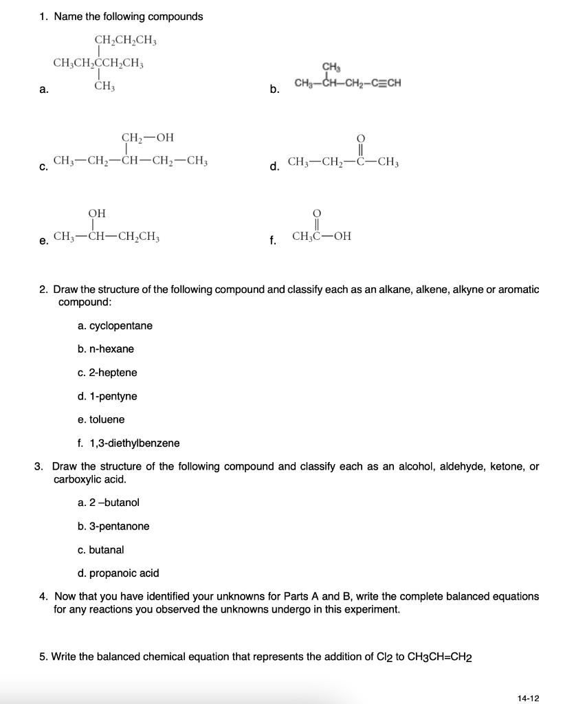 SOLVED: Texts: 1. Name the following compounds: a. CH3CHCH3 (propane) b. CH3CHCCHCH3 (2 ...