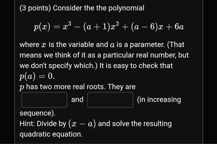 SOLVED: (3 points) Consider the the polynomial p(z) = 28 (a + 1)2? + (a ...