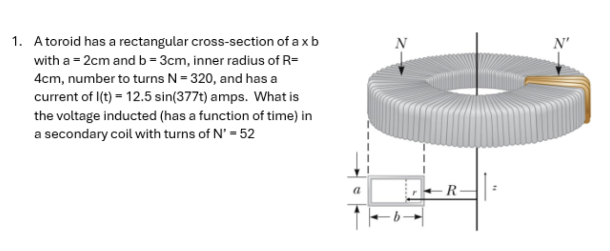 1. A toroid has a rectangular cross-section of a × b with a=2 cm and b ...