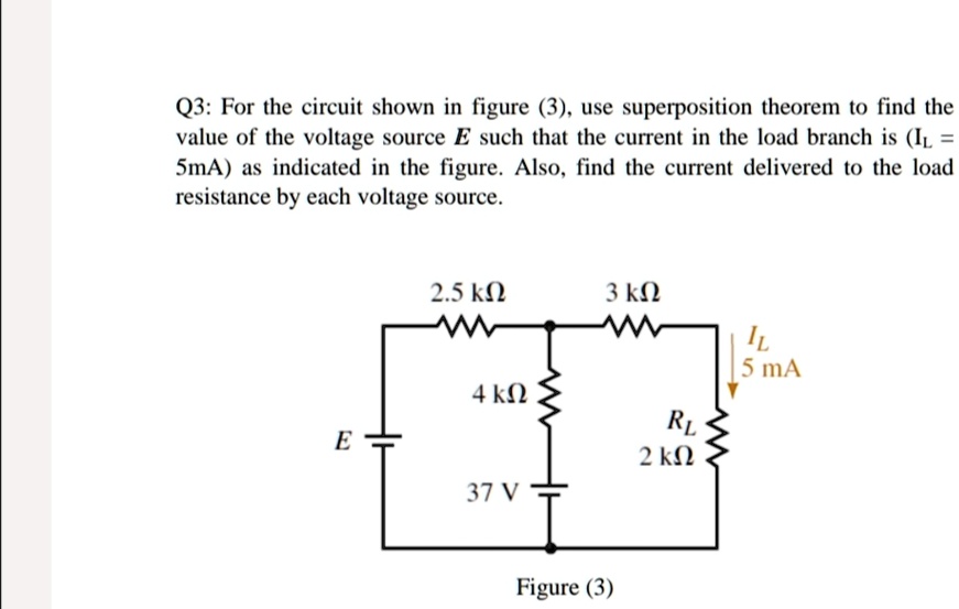 SOLVED: Q3: For the circuit shown in Figure (3), use the superposition theorem to find the value ...