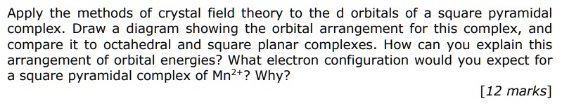 apply the methods of crystal field theory to the d orbitals of a square ...
