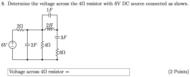 SOLVED: Determine the voltage across the 4 ohm resistor with a 6V DC source connected as shown ...