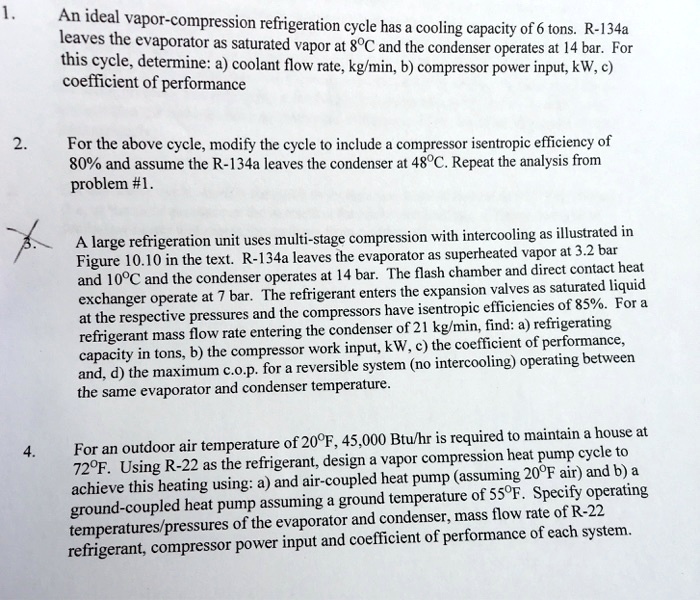 1. An ideal vapor-compression refrigeration cycle has a cooling ...