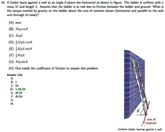 SOLVED: A ladder leans against wall at an angle above the horizonta a5 ...