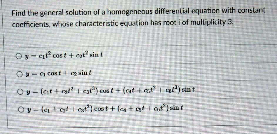 find the general solution of a homogeneous differential equation with ...