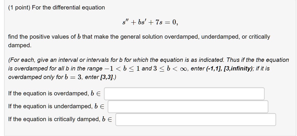 SOLVED: For the differential equation + b^2 + 78 = 0, find the positive values of b that make ...