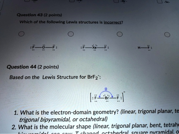 SOLVED: Question 43 (2 points) Which of the following Lewis structures ...