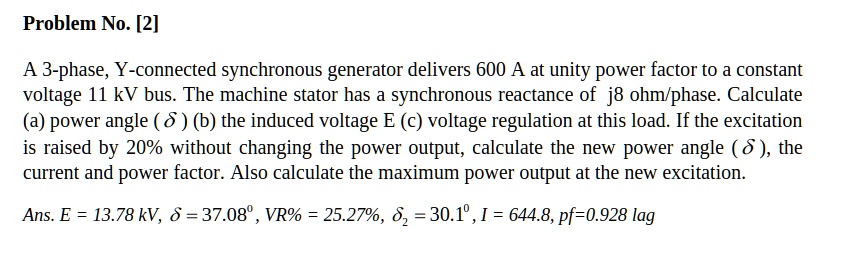 Problem No 2 A 3 Phase Y Connected Synchronous Generator Delivers 600 A At Unity Power Factor To