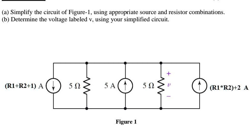 Solve With All Steps R2 3 And R1 6 A Simplify The Circuit Of Figure 1 Using Appropriate 