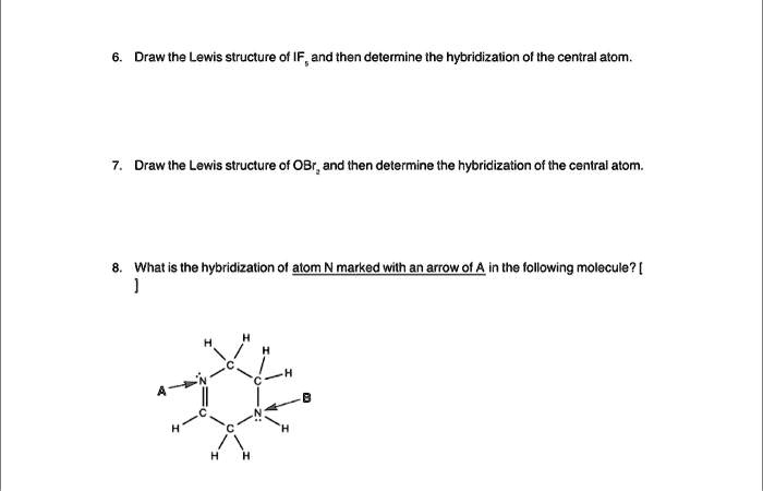 Solved Draw The Lewis Structure Of If And Then Determine The Hybridization Ol The Central Atom