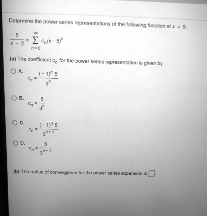 SOLVED:Determine the power series representations of the following function = al / = 5. 2 cn(x ...