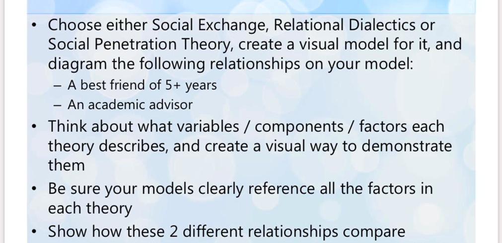 Choose either Social Exchange, Relational Dialectics or Social ...