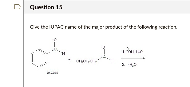 SOLVED: Give the IUPAC name of the major product of the following ...