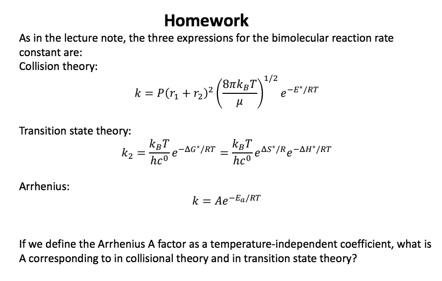 homework as in the lecture note the three expressions for the bimolecular reaction rate constant ...