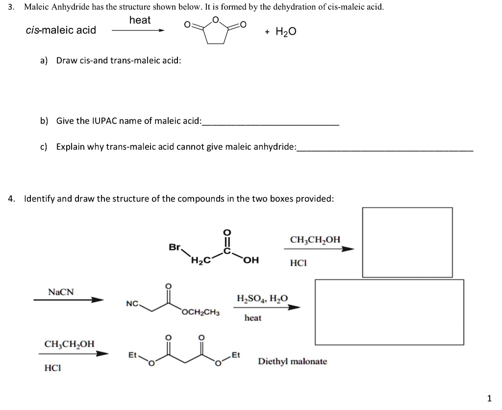 SOLVED: Maleic Anhydride has the structure shown below. It is formed by the dehydration of cis ...