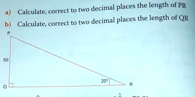 SOLVED: decimal places the length of PR a) Calculate, correct to two decimal places the length ...