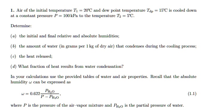 1 air of the initial temperature t 20c and dew point temperature tap 15c is cooled down at a ...
