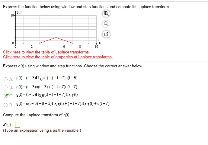 SOLVED: Express the function below using window and step functions and compute its Laplace ...