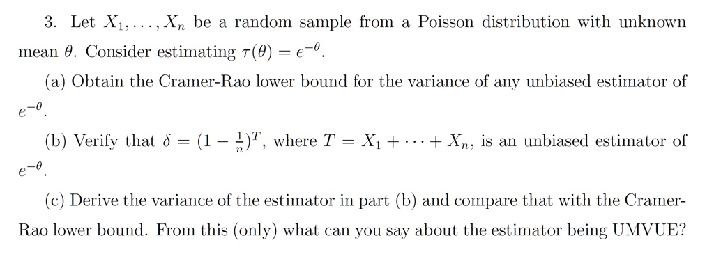 SOLVED: 3 Let X; Xn be a random sample from Poisson distribution with unknown mean 0. Consider ...