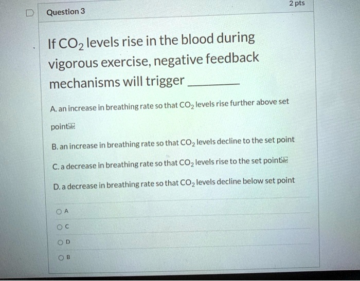 SOLVED: If CO2 levels rise in the blood during vigorous exercise ...
