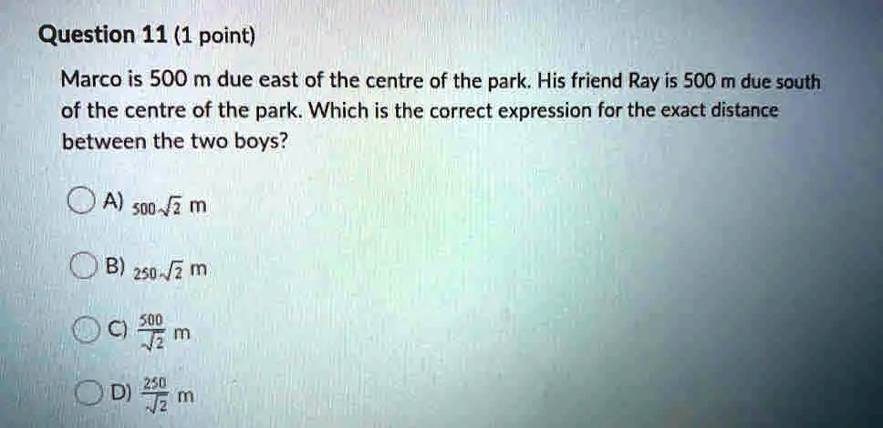 SOLVED: Question 11 (1 point) Marco is 500 m due east of the centre of ...