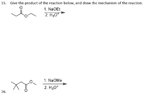 SOLVED: Give the product of the reaction below and draw the mechanism ...