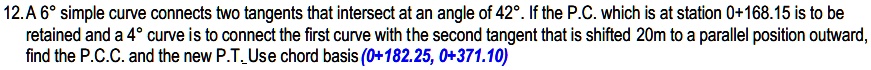 SOLVED: 12. A 6Â° simple curve connects two tangents that intersect at an angle of 42Â°. If the ...