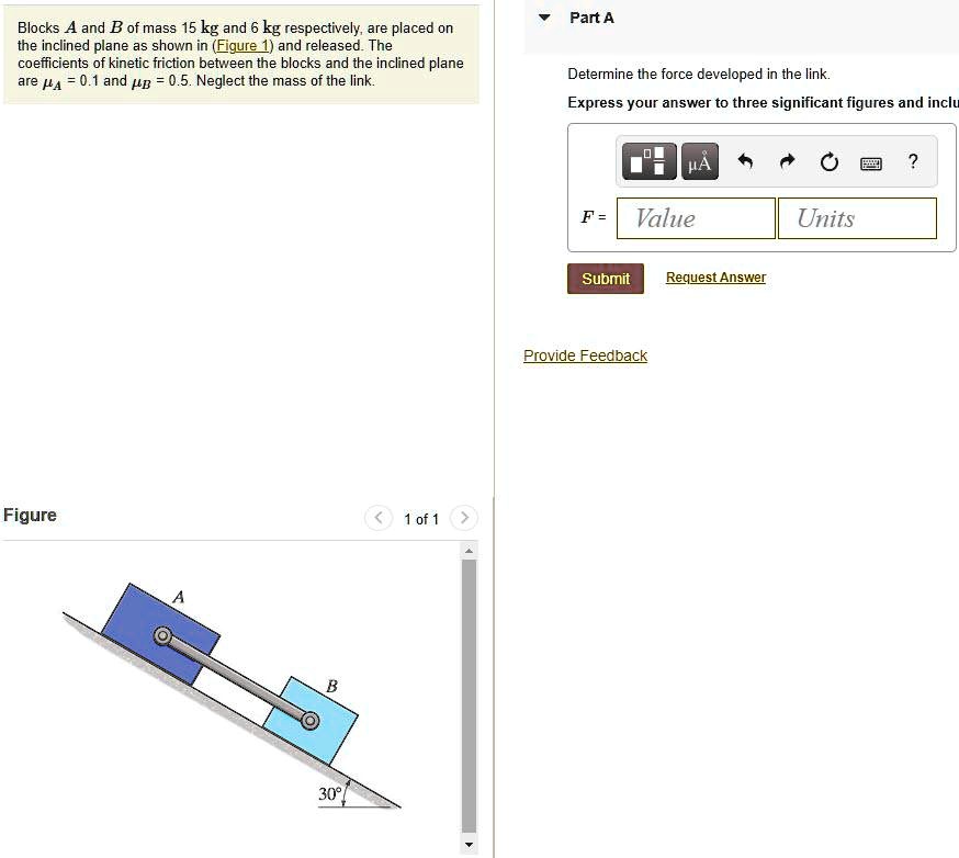 Part A Blocks A and B of mass 15 kg and 6 kg respectively are placed on the inclined plane as ...