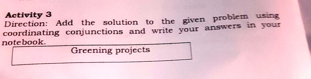 were arrested activity 3 direction add the solution to the given problem using coordinating ...