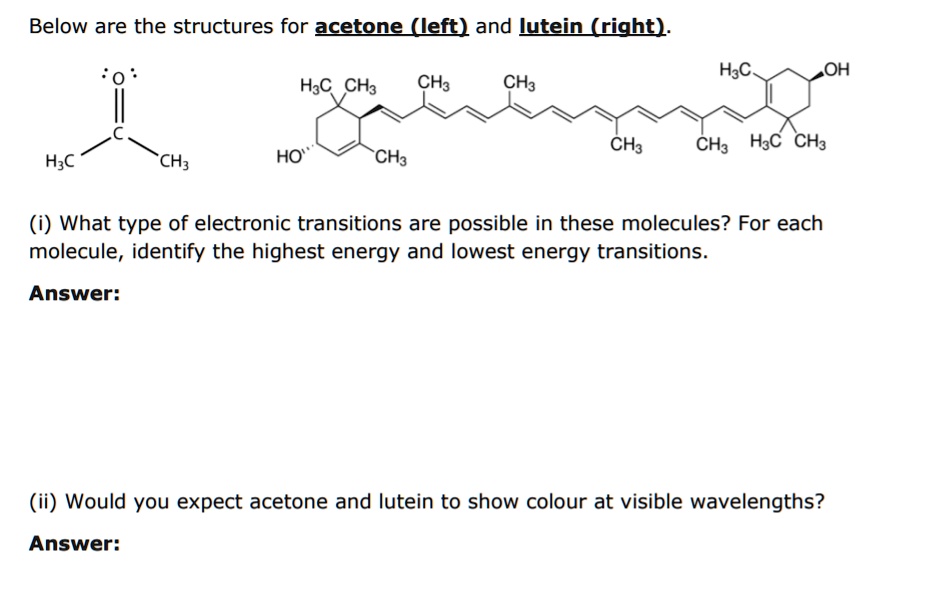 Below are the structures for acetone left and lutein right...